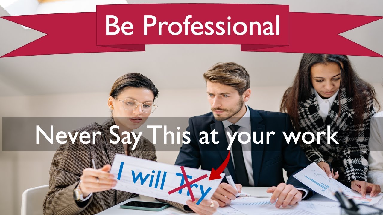 Be Professional at Workplace | Never Say This at Work -I will Try . # ...