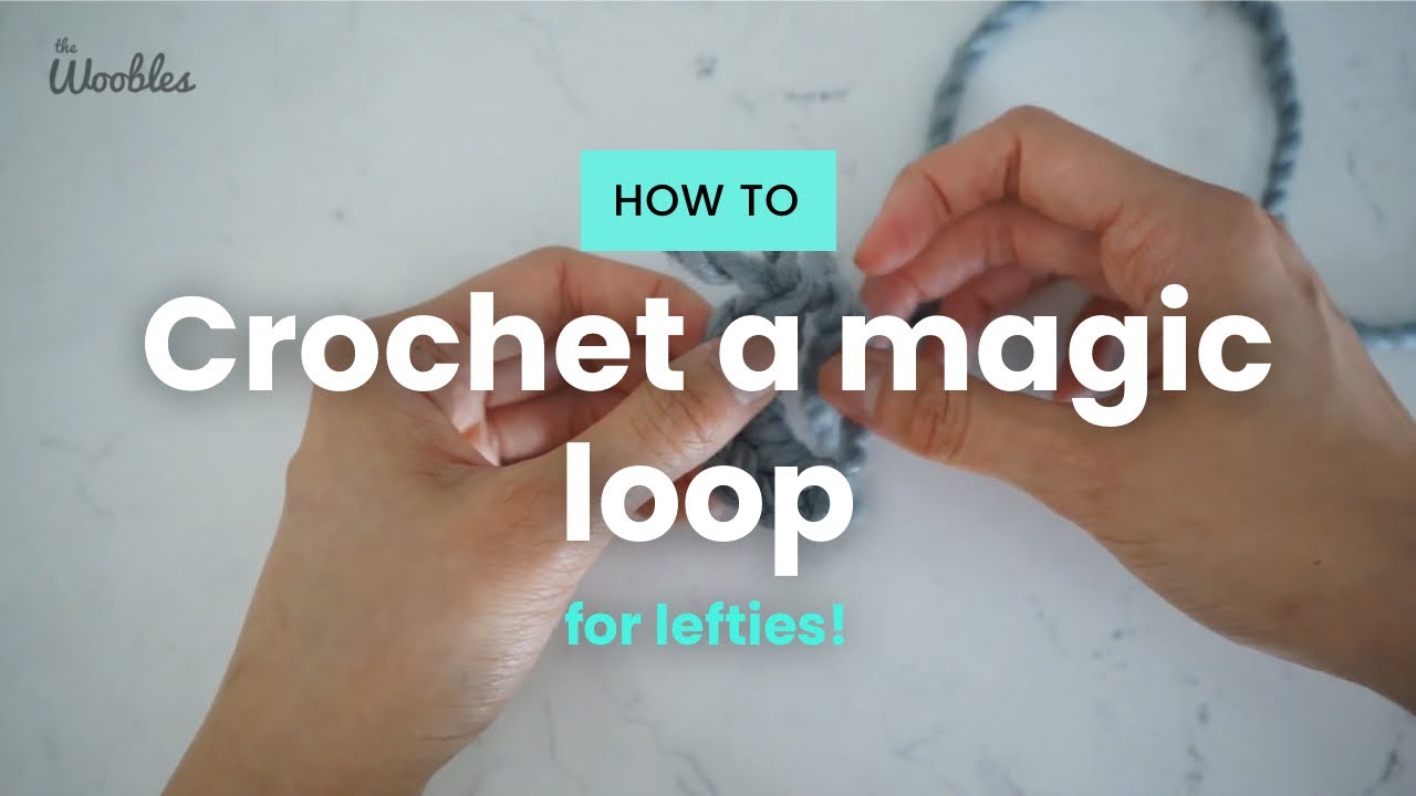 Left-handed // How to crochet a magic loop to start crocheting in the ...