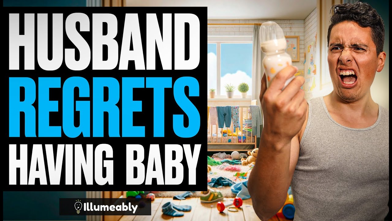 Husband REGRETS Having A Baby, What Happens Is Shocking | Illumeably ...