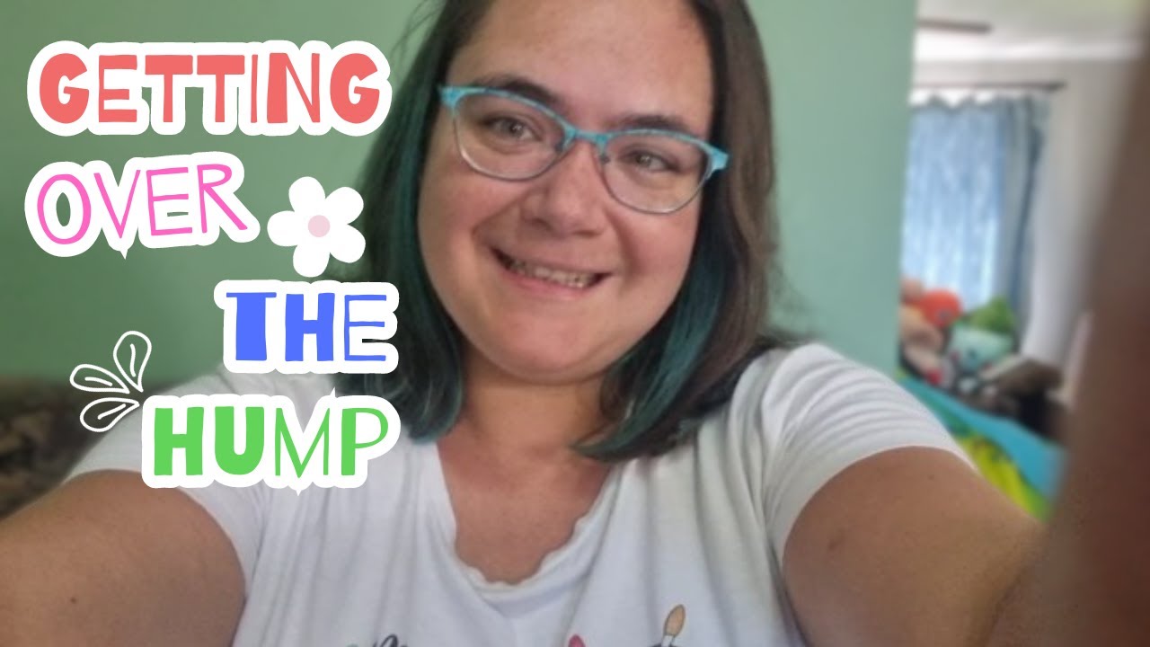 *A Vlog* Getting over the hump - YouTube