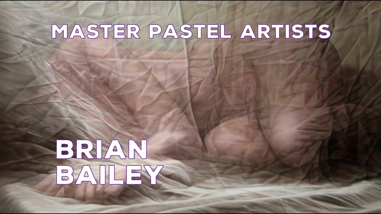 Pastel Painting Artist Brian Bailey Fine Art Paintings Gallery - YouTube
