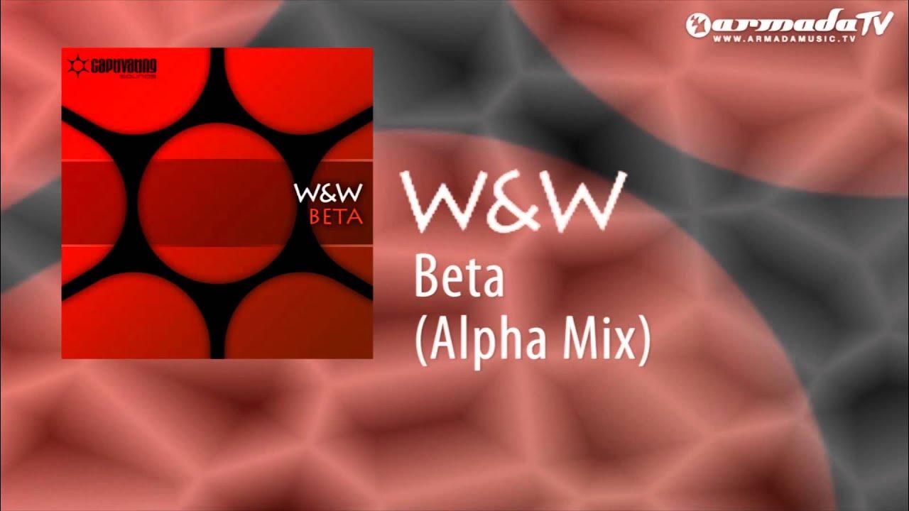 W&W - Beta (Alpha Mix) - YouTube Music