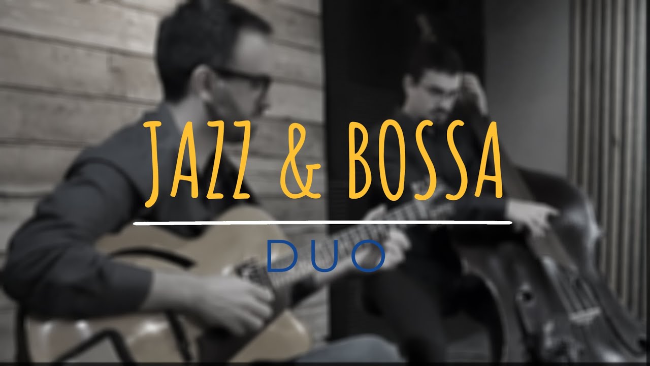 Jazz & Bossa Duo: Guitar e Contrabaixo (Midnight Blue, Body & Soul ...