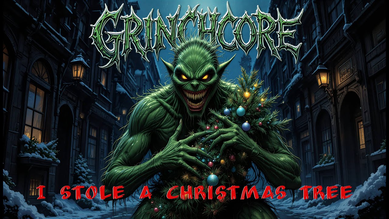 🎵 GRINCHCORE "I stole a christmas tree" – NEW DEATHCORE SONG (2 MINUTES ...
