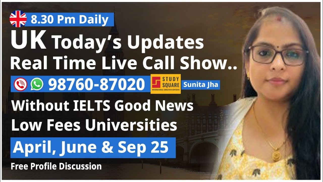 UK Today’s Updates Real Time Live Call Show 98760-87020 Without IELTS ...