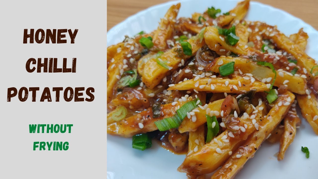 Honey Chilli Potatoes without Frying | Honey Chilli Potatoes in ...