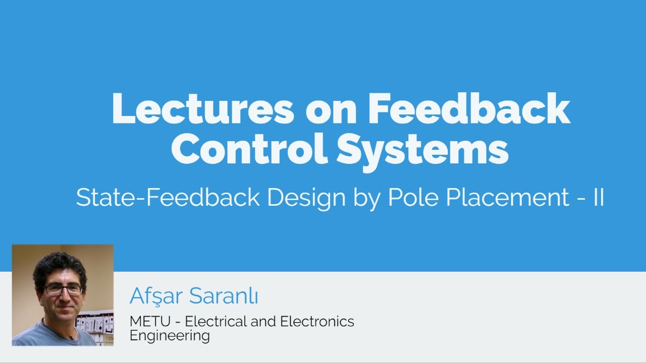 State-Feedback Design by Pole Placement - II - (Lectures on Feedback ...
