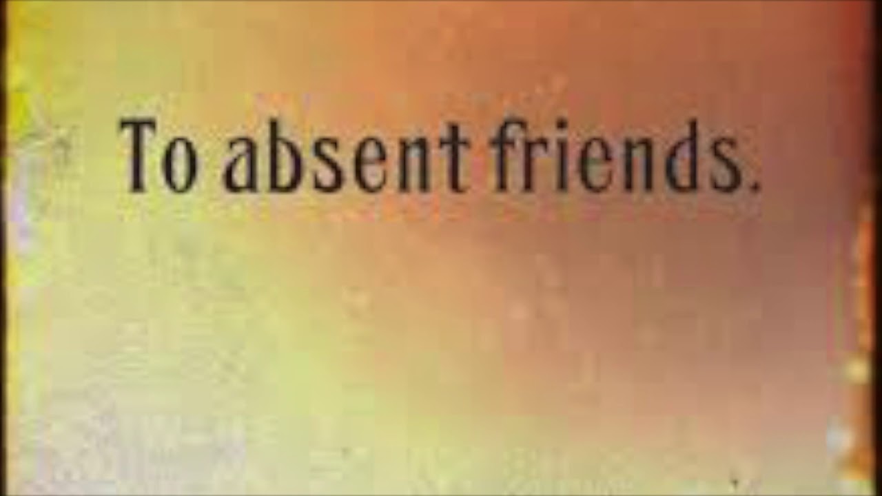 absent friends - YouTube