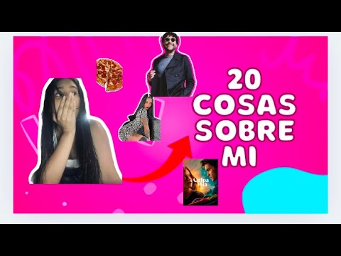 20 cosas sobre mi ( primer video ) - YouTube