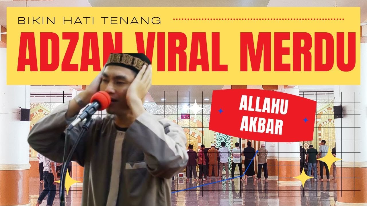 ADZAN MERDU VIRAL - Suara Adzan Ini Menenangkan Jiwa - YouTube