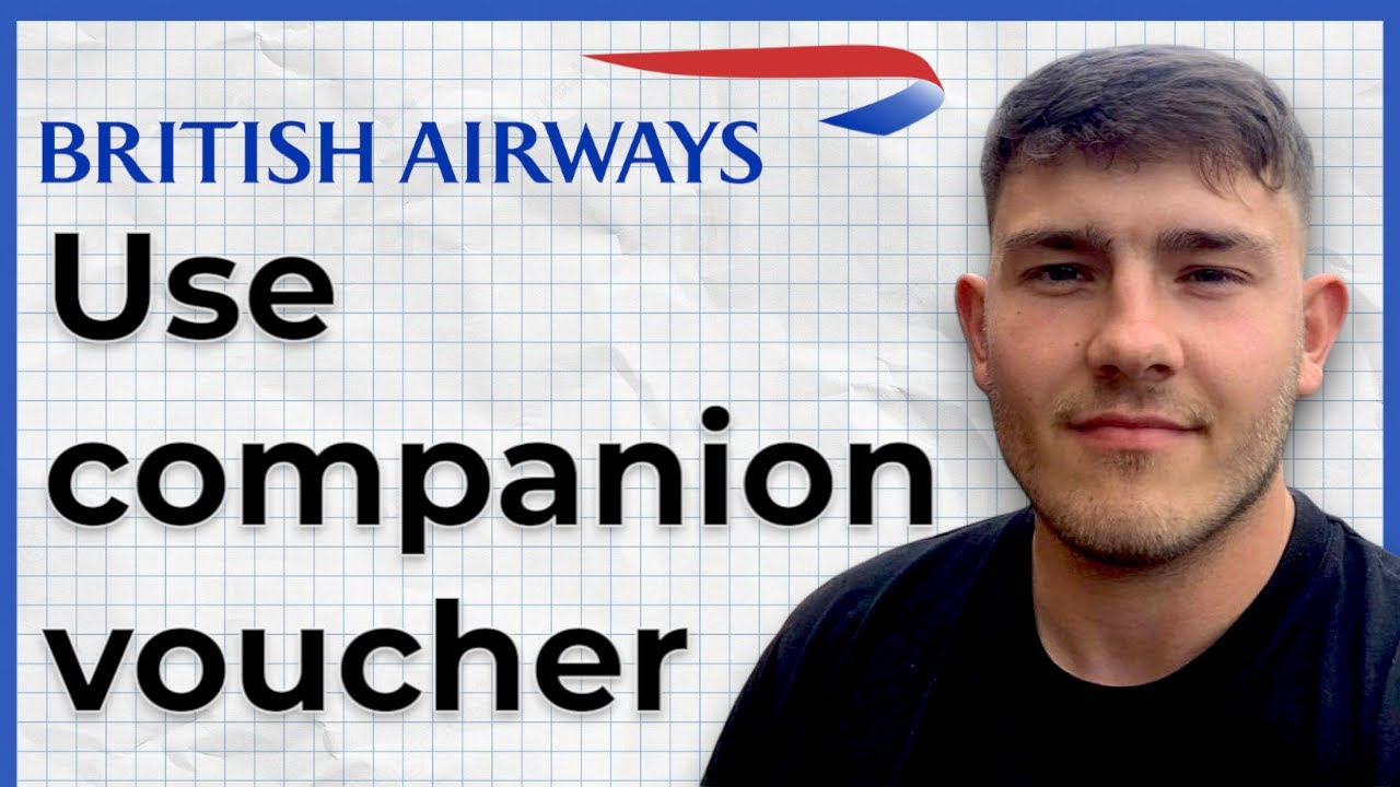 How To Use British Airways Companion Voucher NEW UPDATE! 2025 - YouTube