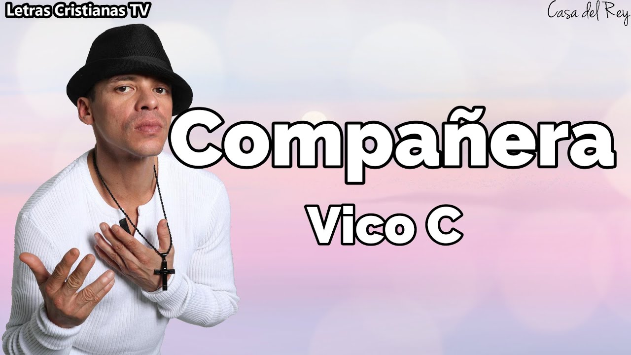COMPAÑERA : VICO C | Letra (Video lyrics) - YouTube