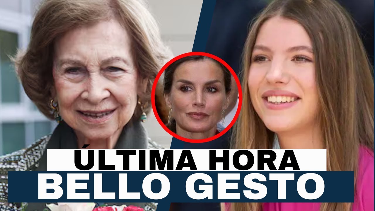 REINA SOFÍA HACE LLORAR DE FELICIDAD A INFANTA SOFÍA con BELLO REGALO ...