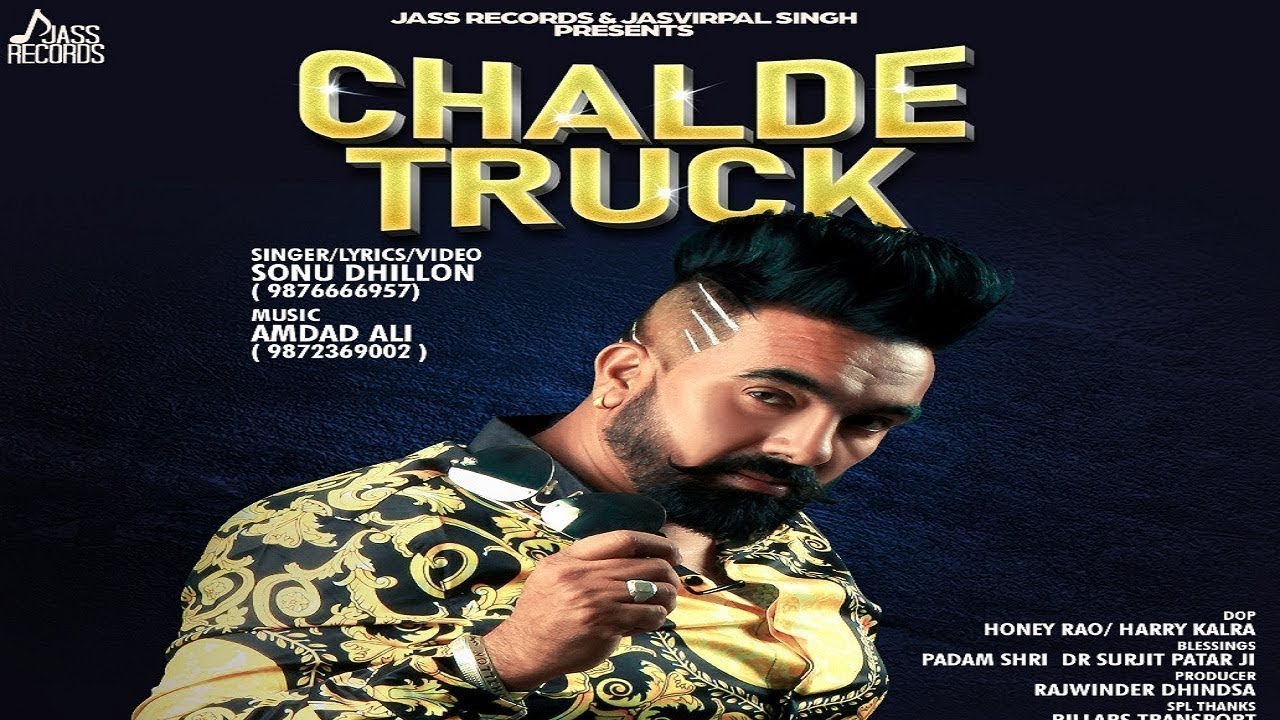 Chalde Truck | (Full Song) | Sonu Dhillon | Amdad Ali | Punjabi Songs ...