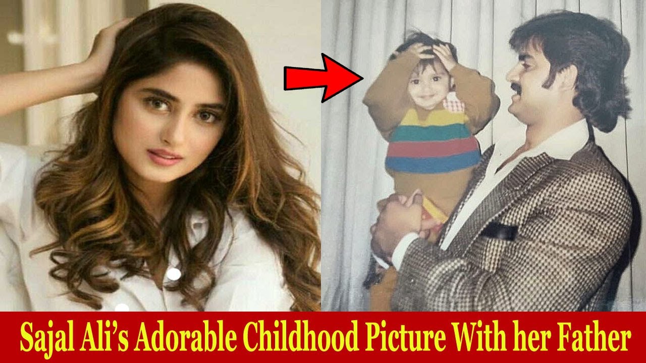 Sajal Aly Shared Adorable Childhood Picture With her Father - YouTube
