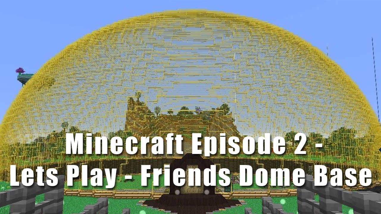 Minecraft - FTB Direwolf20 - Episode 2 - Lets Play - Friends Dome Base ...