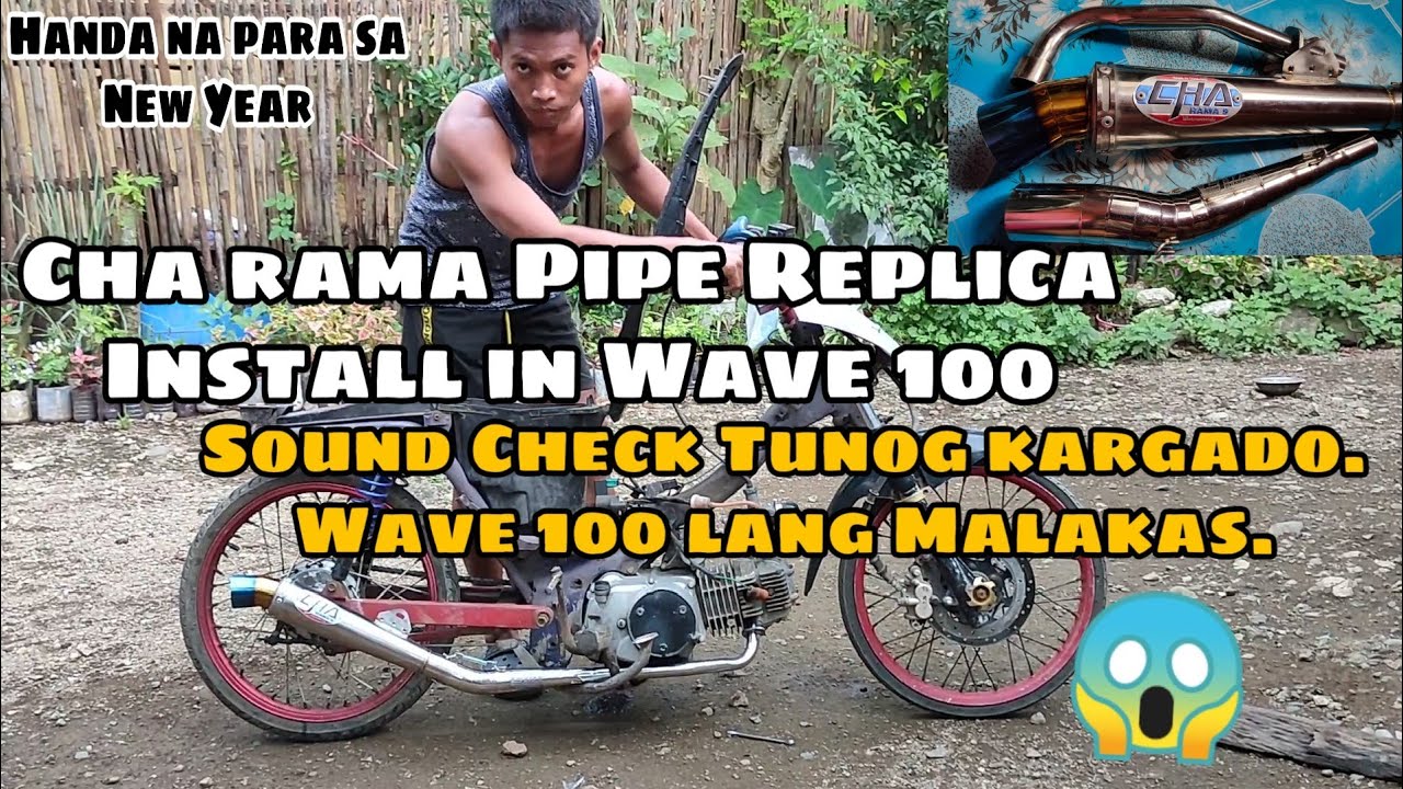 CHA RAMA PIPE REPLICA | INSTALL IN WAVE 100 | TUNOG KARGADO | WAVE 100 ...