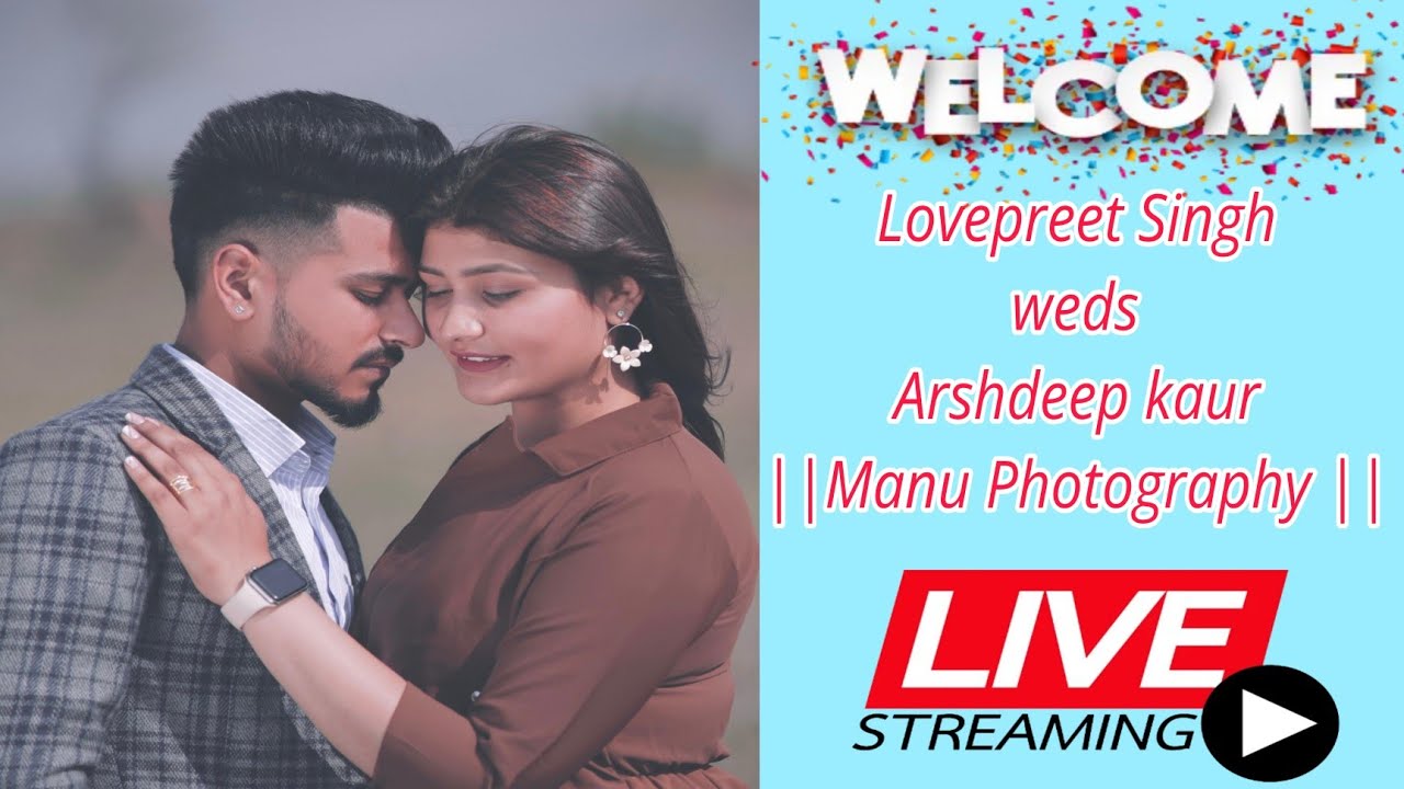 Lovepreet Singh weds Arshdeep kaur||Manu Photography - YouTube