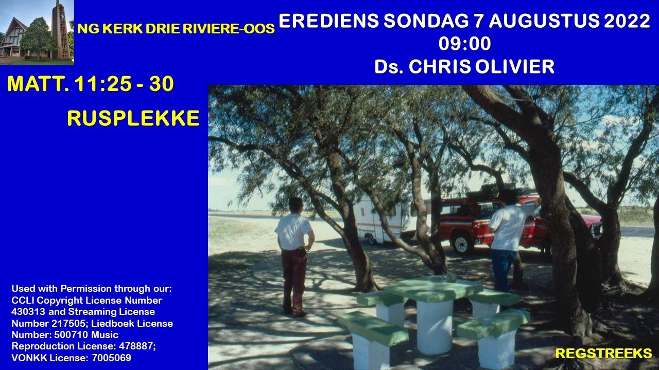 Erediens Sondag 7 Augustus 2022 om 09:00. Ds Chris. Rusplekke. Matt. 11 ...