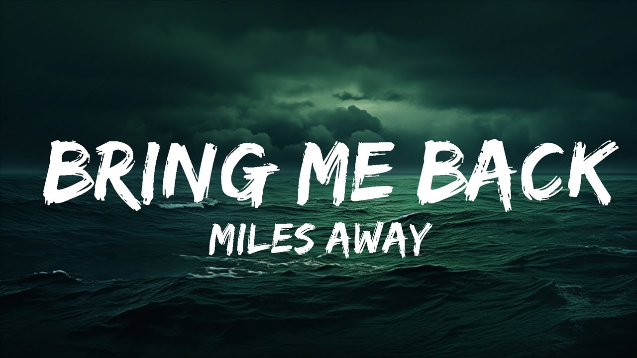 Miles Away - Bring Me Back (Lyrics) ft. Claire Ridgely | lyrics Zee ...