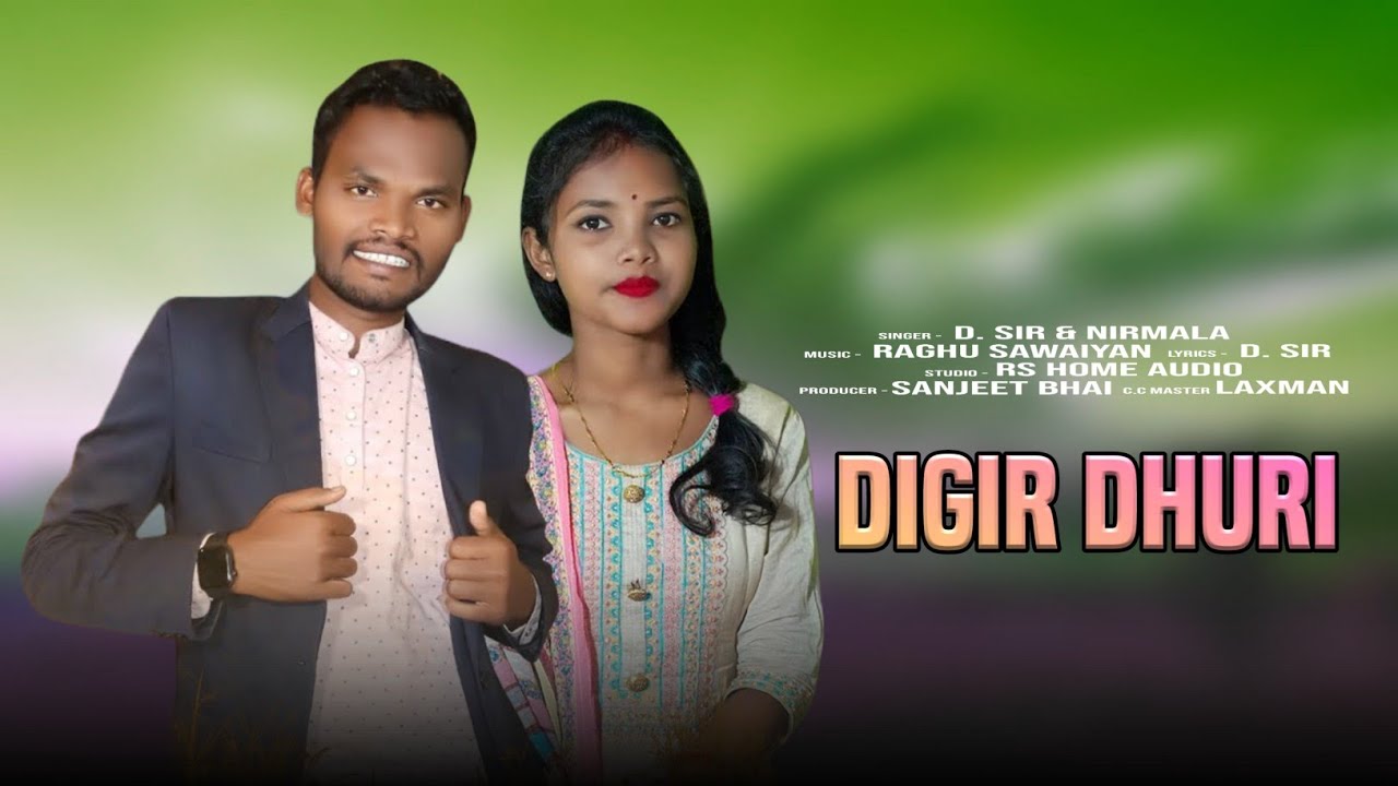 DIGIR DHURI | NEW SANTALI STUDIO VERSION 2023 | D. SIR & NIRMALA SOREN ...