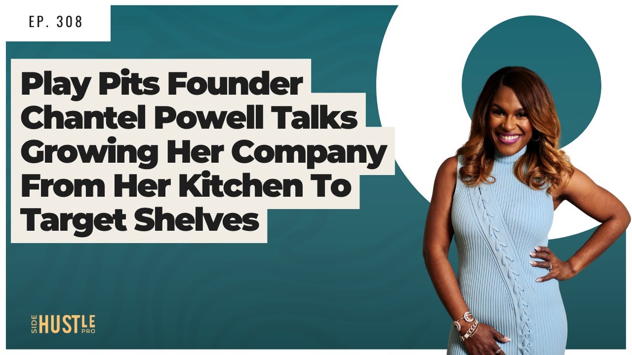 308: Play Pits Founder Chantel Powell Talks Growing Her Company From ...