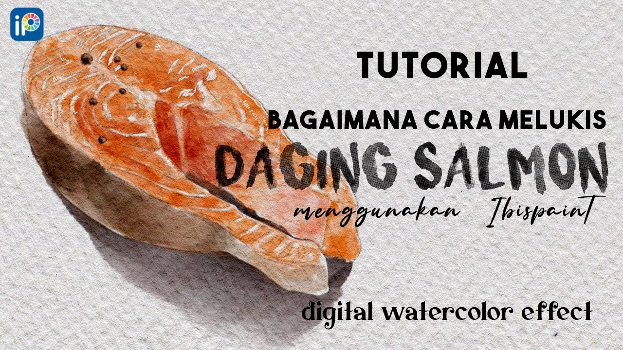 [TUTORIAL] Melukis daging salmon menggunakan Ibispaint | Watercolor effect | SketchZa - YouTube