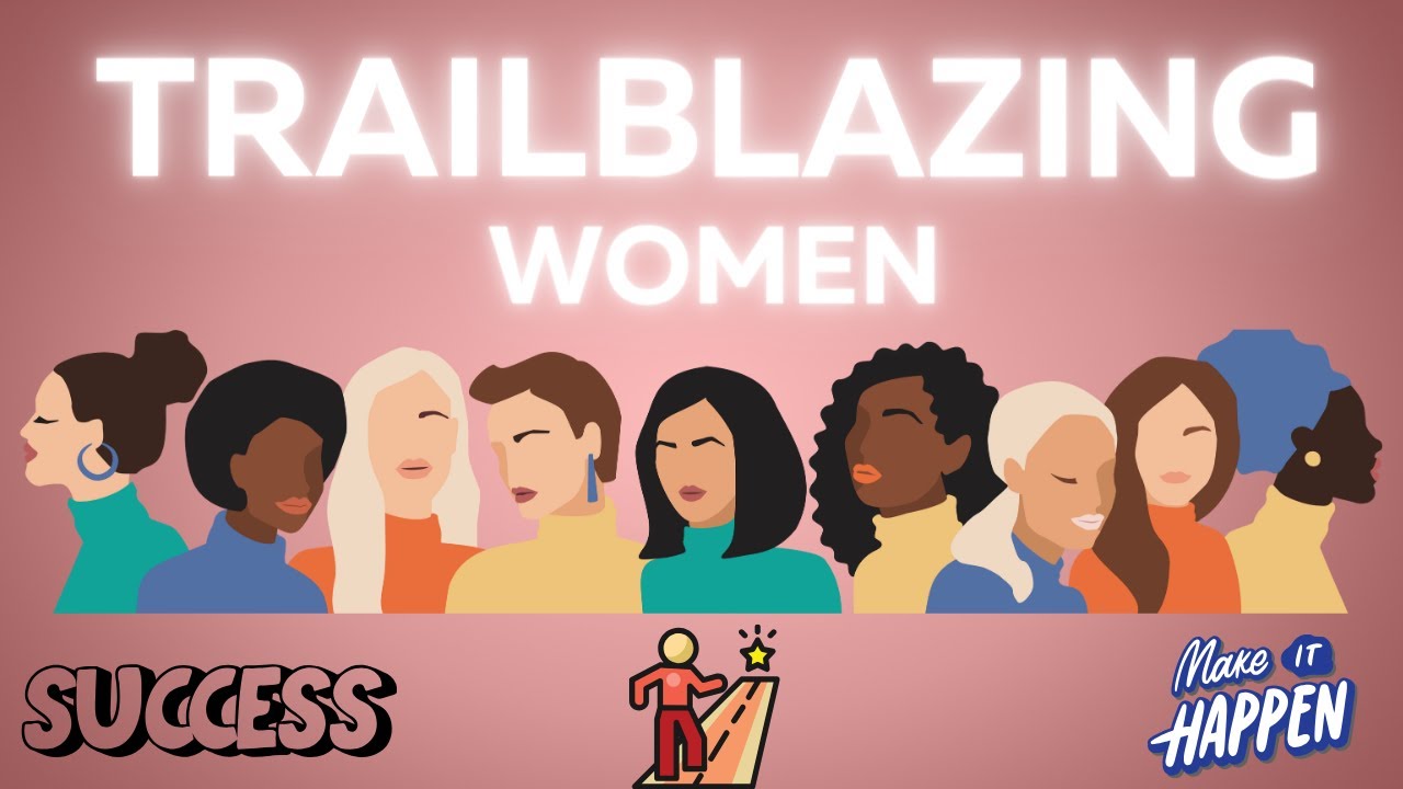 Trailblazing women share words of advice and inspiration #trailblazers ...