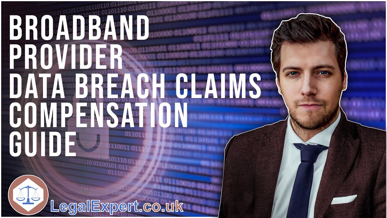 Broadband Provider Data Breach Claims - Compensation Guide - 2022 UK ...