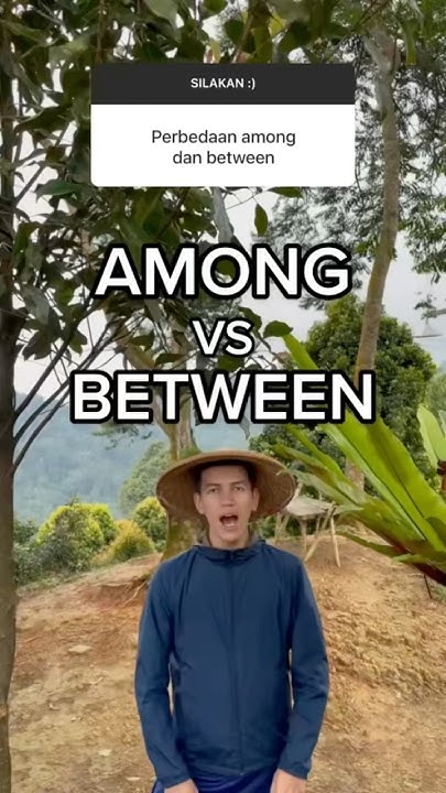 Penjelasan sederhana bedanya : AMONG & BETWEEN #bahasainggris #belajarbahasainggris - YouTube