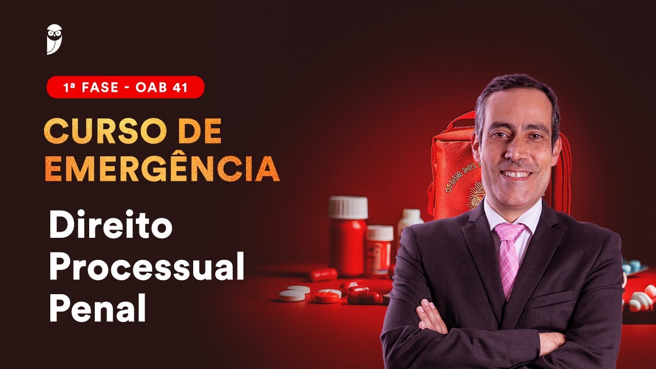 1ª Fase: OAB 41 - Curso de Emergência - Direito Processual Penal - YouTube