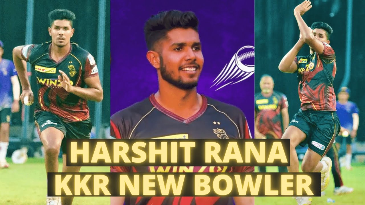 Harshit Rana | Kolkata Knight Riders Player | Batting | Bowling - YouTube