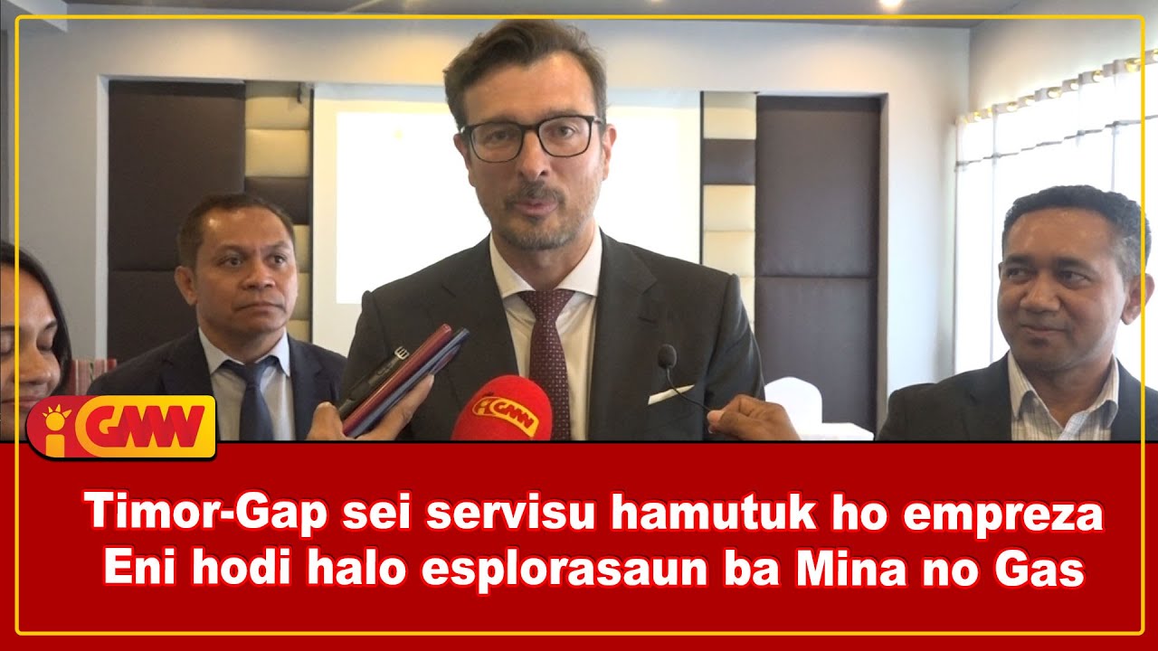 Timor-Gap sei servisu hamutuk ho empreza Eni hodi halo esplorasaun ba Mina no Gas - YouTube