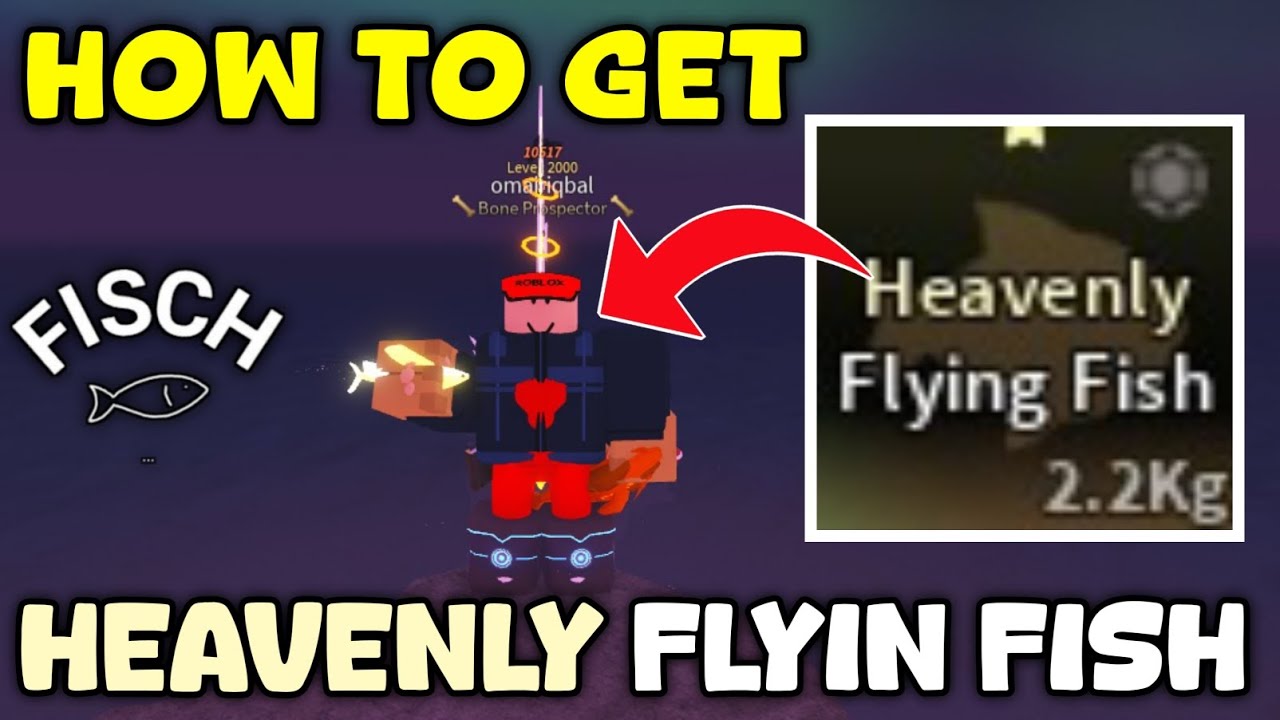 How To Get Heavenly Flying Fish Fast In Fisch | Roblox - YouTube
