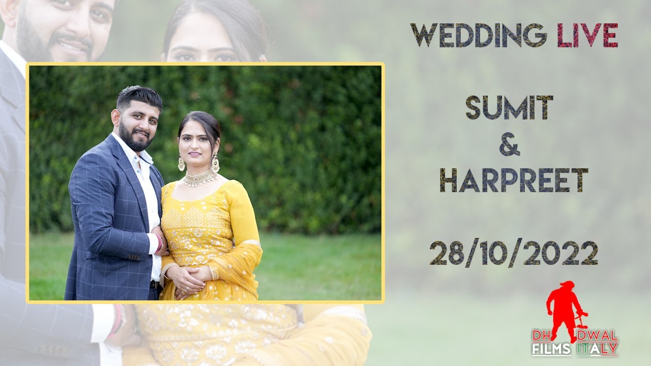Live Wedding | Sumit Weds Harpreet 28/10/2022 | Dhadwal Films Italy ...