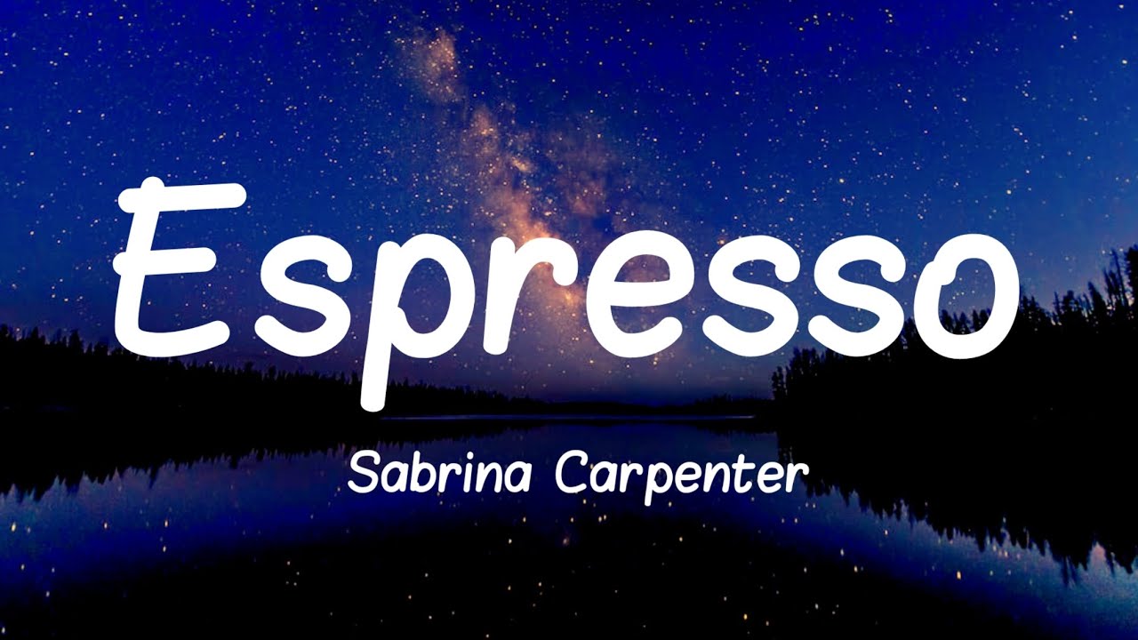 Sabrina Carpenter - Espresso (lyrics) - YouTube