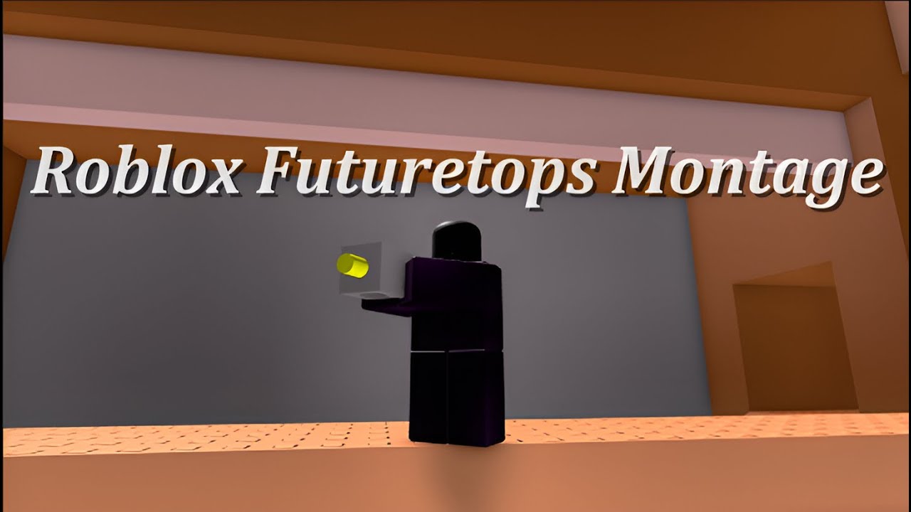 Roblox Futuretops Montage - YouTube