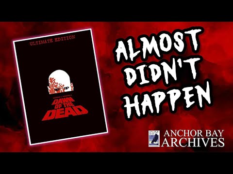 Dawn of The Dead (1978) Ultimate Edition...ALMOST didn't Happen! - Anchor Bay Archives