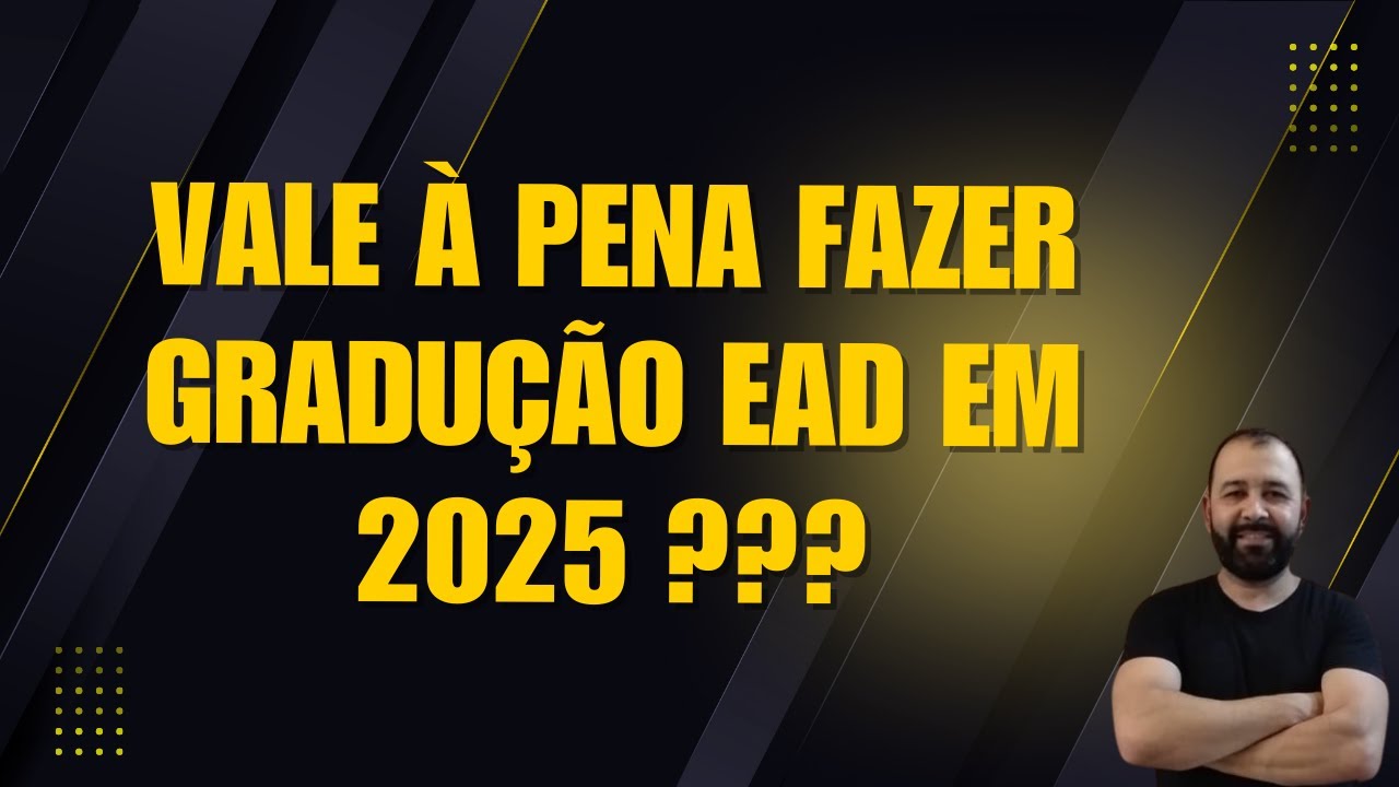 VALE À PENA ESTUDAR EM FORMATO EAD EM 2025 - YouTube