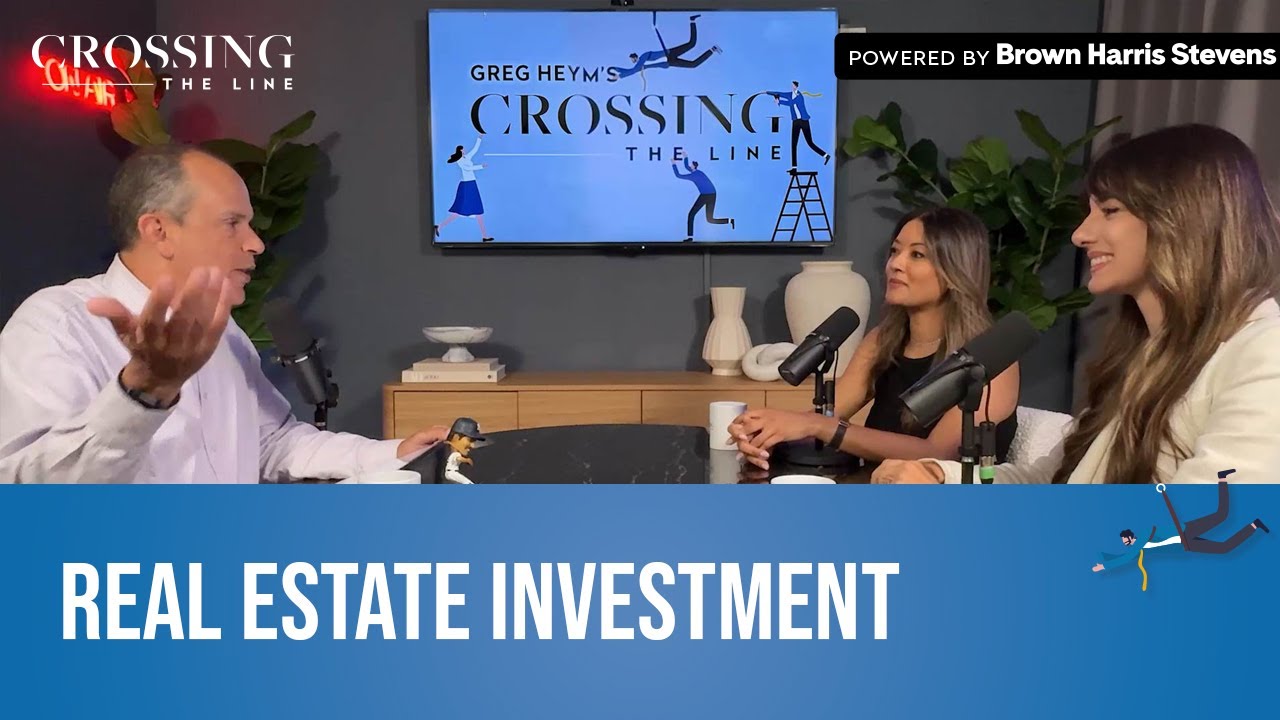 Crossing the Line with Greg Heym - Ep34: Real Estate Investment - YouTube