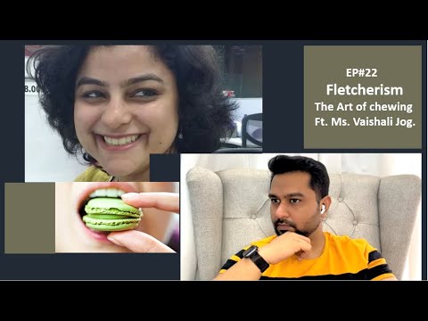 EP#22 #Fletcherism The Art of Eating ft. Ms. Vaishali Jog - YouTube