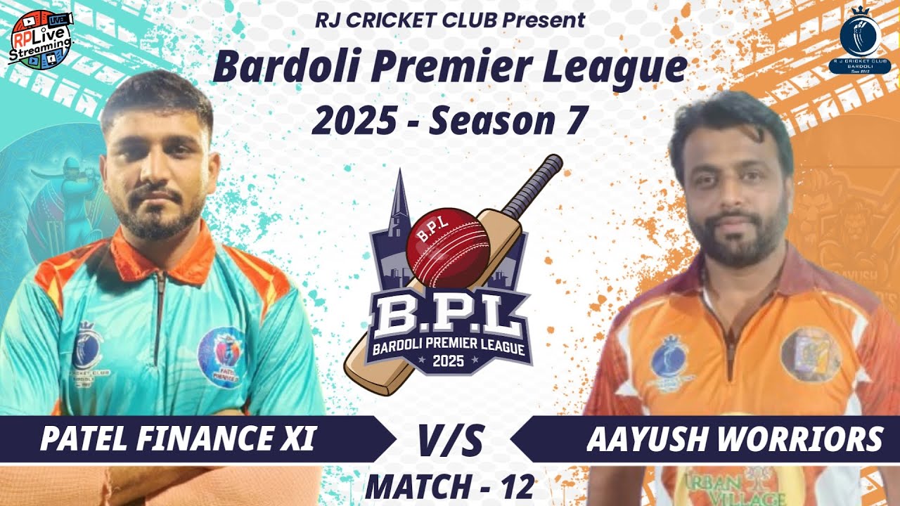 🔴 LIVE - BARDOLI PREMIER LEAGUE 2025 - SEASON 7 || MATCH - 12 - YouTube