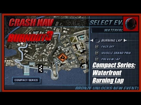 Burnout 3 Takedown - Compact Series: Waterfront Burning Lap - YouTube