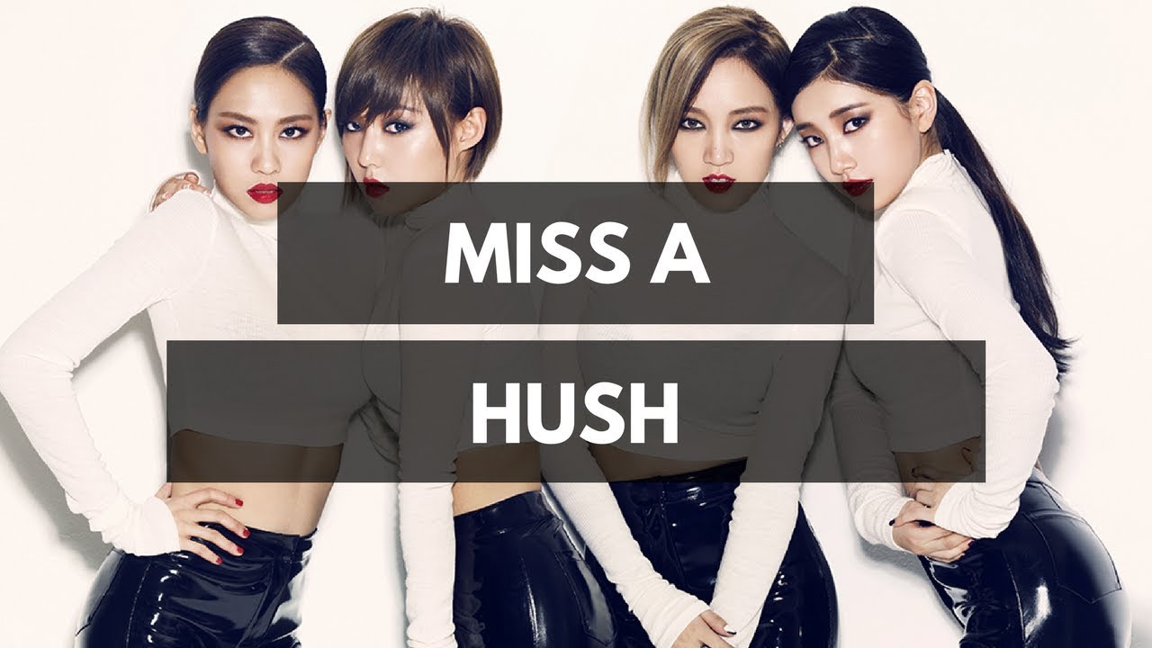 Miss A - Hush Lyrics - YouTube
