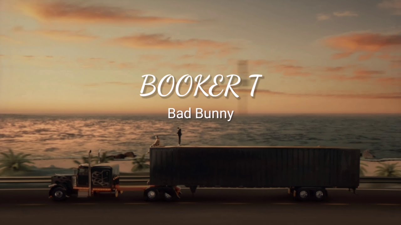 Bad Bunny - BOOKER T (Lyrics) - YouTube