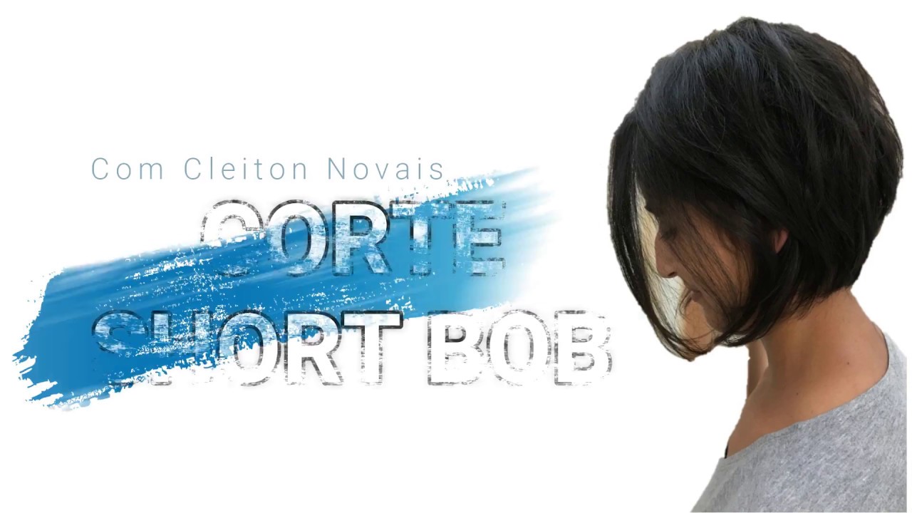 CORTE SHORT BOB | Técnicas do curso módulo I | Com Cleiton Novais - YouTube