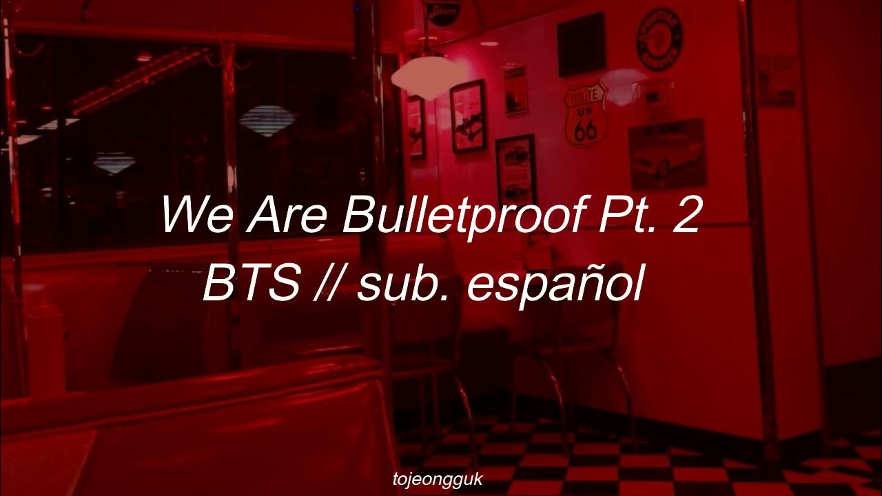 We Are Bulletproof Pt. 2 – BTS (방탄소년단) // [Traducida al Español] - YouTube