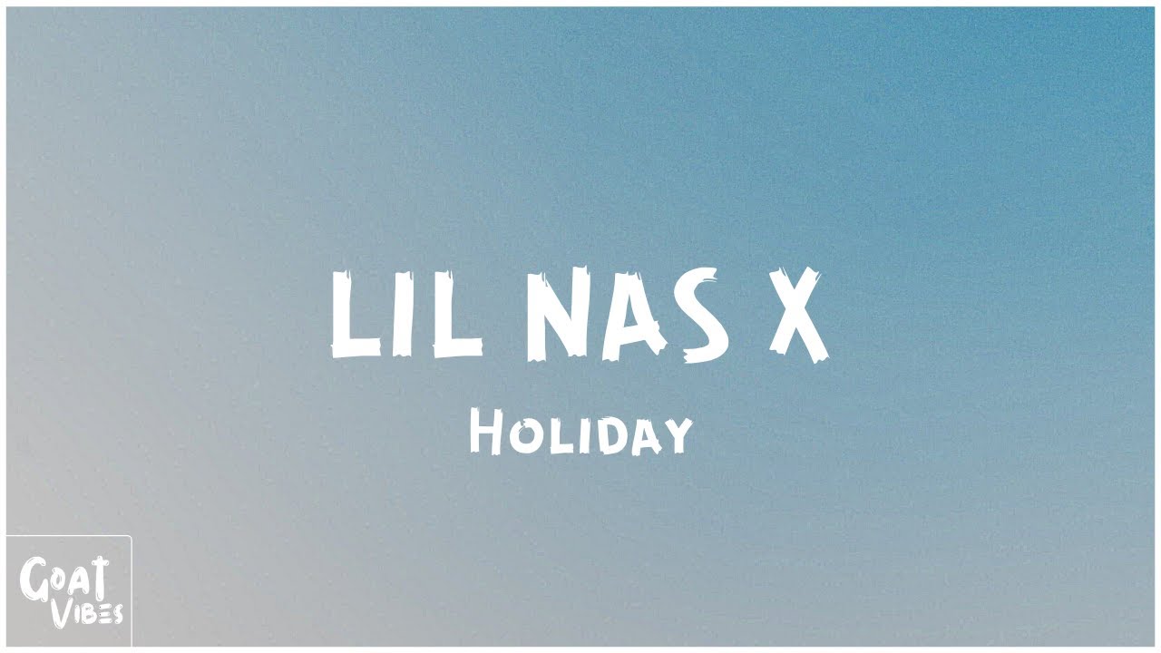 Lil Nas X Holiday Lyrics Youtube Music