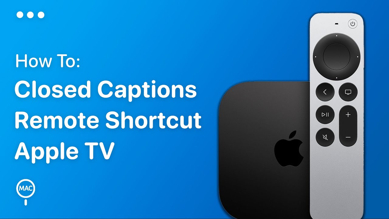 How To Setup Closed Captions Shortcut On Apple TV Remote | Easy Guide ...