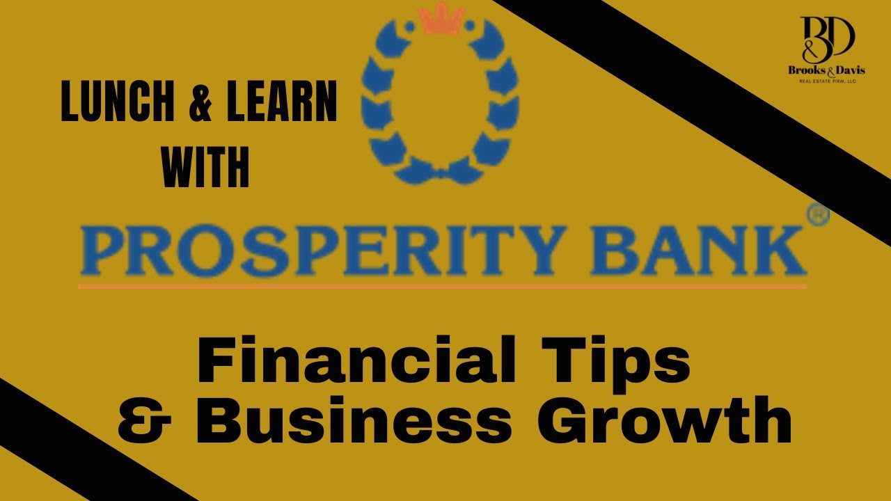 Lunch & Learn with Prosperity Bank: Financial Tips, Business Growth ...
